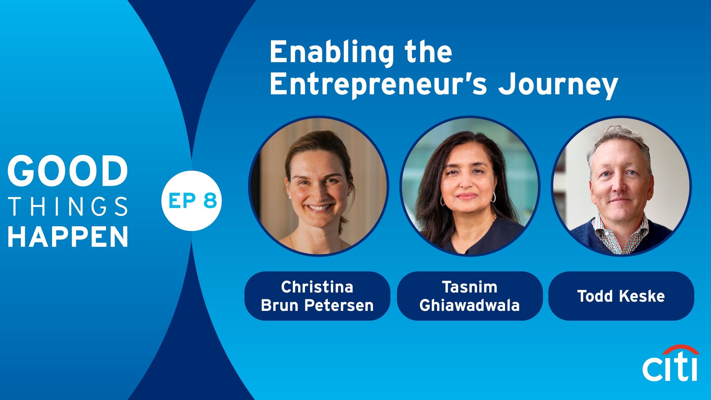 Good Things Happen Episode 8: Enabling the Entrepreneur’s Journey