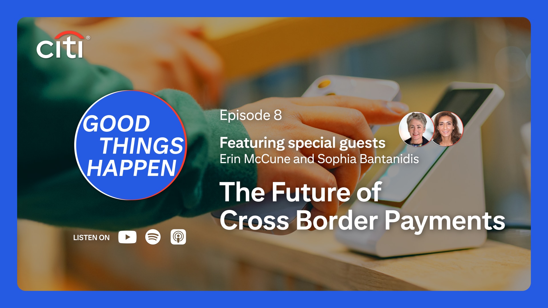 Good Things Happen E8: The Future of Cross Border Payments