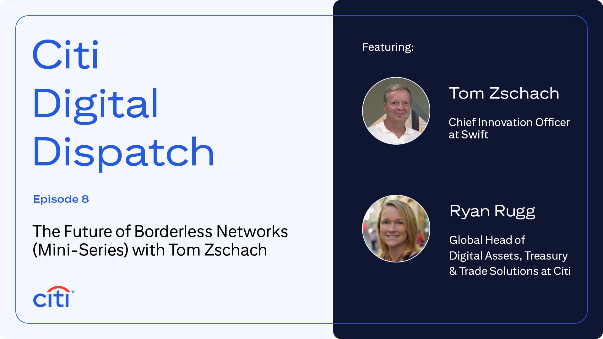 Citi Digital Dispatch, E8: The Future of Borderless Networks (Mini-Series)